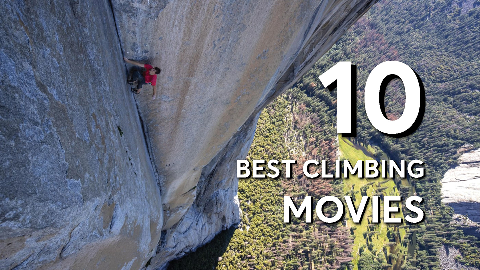 10 Best Climbing Movies Out There Right Now